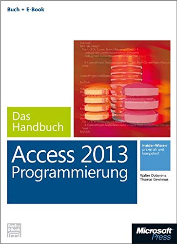 Microsoft Access 2013 Programmierung - Das Handbuch (Buch + E-Book): Doberenz, Walter, Gewinnus ...