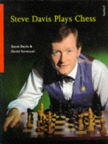 Steve Davis Plays Chess: Davis, Steve, Norwood, David: 9780713478136 ...