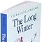 The Long Winter (Little House, 6): Wilder, Laura Ingalls, Williams ...