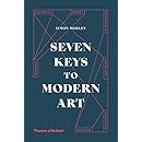 Amazon.com: Seven Keys to Modern Art (9780500021620): Simon Morley: Books