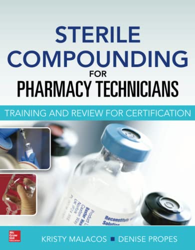 Sterile Compounding for Pharm Techs--A text and review for ...