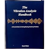 The Vibration Analysis Handbook: Taylor, James I.: 9780964051720 ...