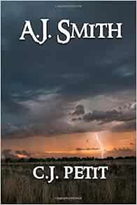 A.J. Smith: Petit, C.J., Petit, C.J.: 9781691832934: Amazon.com: Books