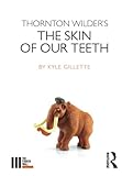 The Skin of Our Teeth: A Play (Perennial Classics): Thornton Wilder ...