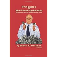 Principles of Real Estate Syndication: Freshman, Samuel K ...