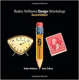 Robin Williams Design Workshop, 2nd Edition: 0785342441765: Computer ...