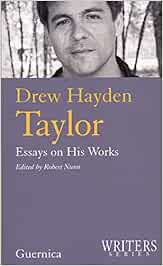 Drew Hayden Taylor: Essays of His Works: NUNN, ROBERT: 9781550712681 ...