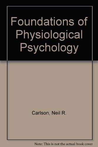 Amazon.com: Foundations of Physiological Psychology: 9780205290390 ...