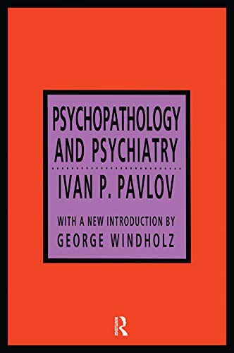 Amazon.com: Psychopathology and Psychiatry: 9781560007074: Pavlov, Ivan ...