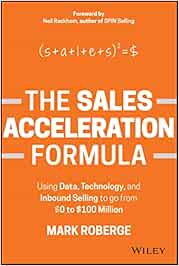 The Sales Acceleration Formula: Using Data, Technology, and Inbound ...