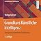 Grundkurs Künstliche Intelligenz: Eine praxisorientierte Einführung Computational Intelligence ...