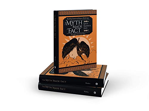 The Myth Made Fact: Reading Greek and Roman Mythology through Christian ...