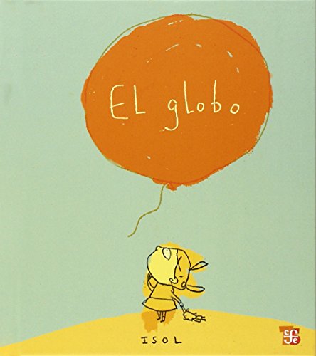 El globo (Spanish Edition): Isol: 9789681665739: Amazon.com: Books