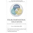 Four-Dimensional Education: The Competencies Learners Need to Succeed: Fadel, Charles, Trilling ...