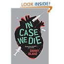 In Case We Die: Danny Bland: 9781606996751: Amazon.com: Books