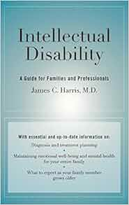 Intellectual Disability: A Guide for Families and Professionals ...
