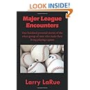 Major League Encounters: Larry LaRue: 9780983787327: Amazon.com: Books