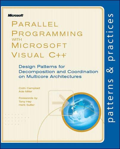 Parallel Programming With Microsoft Visual C Design Patterns For Decomposition