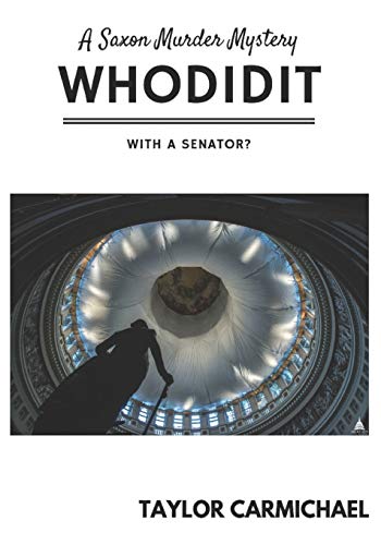 Whodidit With a Senator? (A Saxon Murder Mystery): Carmichael, Taylor ...
