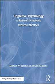 Amazon.com: Cognitive Psychology: A Student's Handbook (9781138482210): Michael W. Eysenck, Mark ...