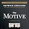 The Motive: Why So Many Leaders Abdicate Their Most Important Responsibilities J-B Lencioni ...