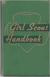 Girl Scout Handbook: Intermediate Program: Girl Scouts of The United ...