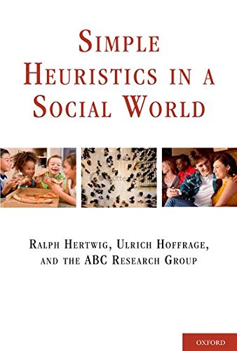 Simple Heuristics in a Social World (Evolution and Cognition ...