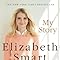 My Story: SMART, ELIZABETH: 8601417200650: Amazon.com: Books