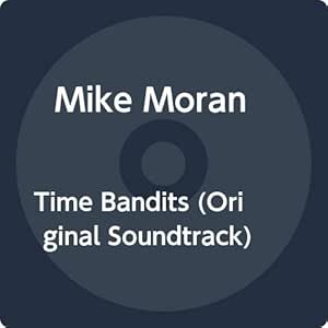 Mike Moran - Time Bandits (Original Motion Picture Soundtrack) - Amazon ...