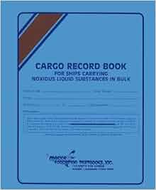 Cargo Record Book For Ships Carrying Noxious Liquid Substances in Bulk ...