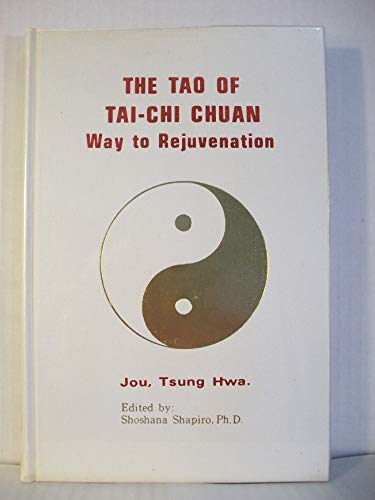 The Tao of Tai-Chi Chuan: Way to Rejuvenation: 9780804813570: Books ...