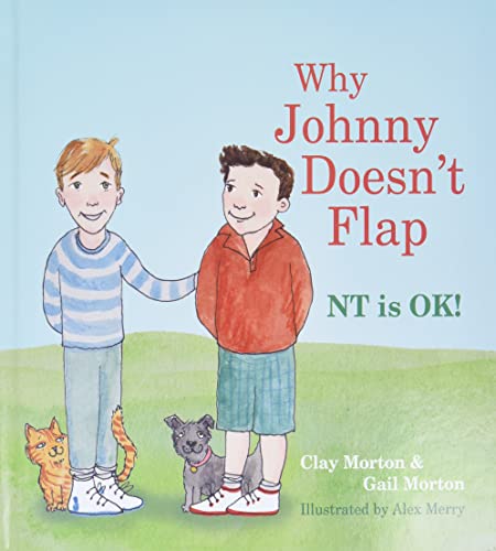 Why Johnny Doesn't Flap: NT is OK!: Morton, Clay, Morton, Gail, Merry, Alex: 9781849057219 ...