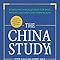 Amazon - The China Study: Deluxe Revised and Expanded Edition: The Most Comprehensive Study of ...