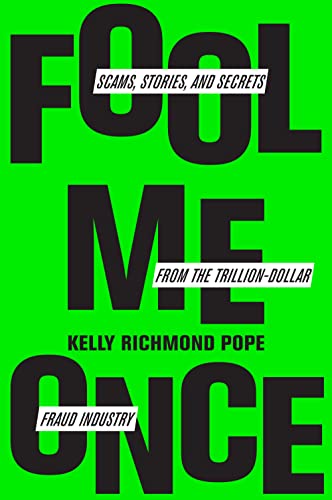 Amazon.com: Fool Me Once: Scams, Stories, and Secrets from the Trillion ...