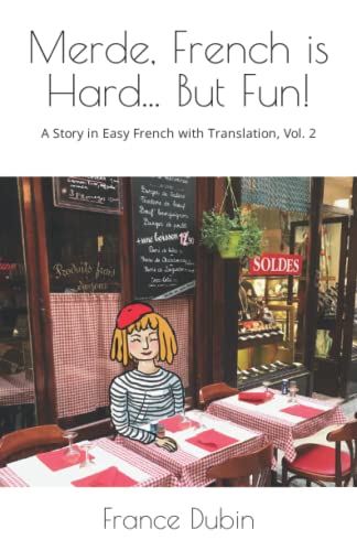 Merde, French is Hard... But Fun!: A Story in Easy French with English ...