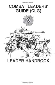 Combat Leaders' Guide (CLG): Leader Handbook: Army, U.S.: 9781463703554 ...