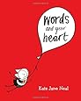 Amazon.com: Words and Your Heart (9781250168726): Kate Jane Neal: Books