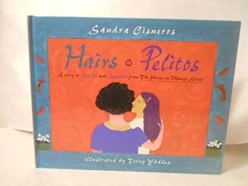 Hairs / Pelitos : Cisneros, Sandra, Ybanez, Terry: Amazon.es: Libros