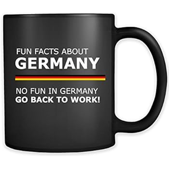 Amazon.com: Fun Facts About Germany - No Fun In Germany Go Back To Work ...