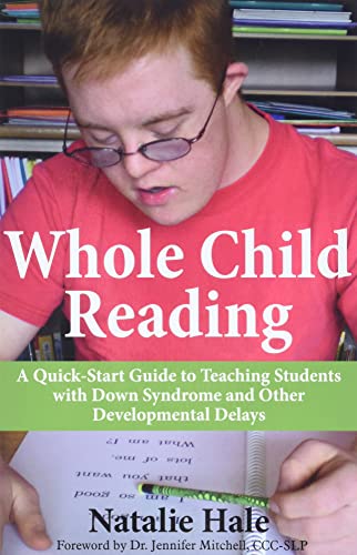 Whole Child Reading: A Quick-Start Guide to Teaching Students with Down ...