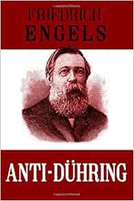 Anti-Dühring: Engels, Friedrich: 9781661533663: Amazon.com: Books