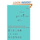 Amazon.com: The Precious One: A Novel (9780061670893): Marisa de los ...