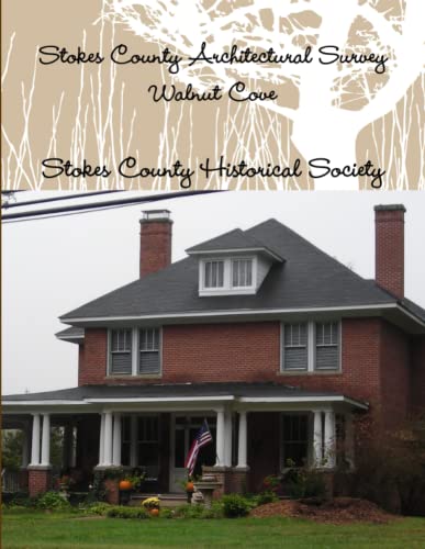 Stokes County Architectural Survey: Stokes County Historical Society ...