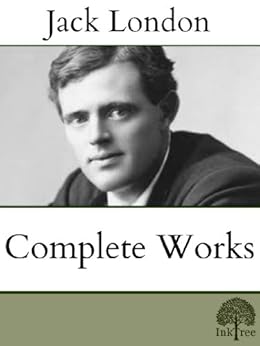 Complete Works of Jack London - Kindle edition by Jack London ...