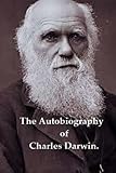 Autobiography Of Charles Darwin: Amazon.ca: Charles Darwin: Books