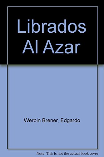 Librados al azar/ To get Rid Chance: El dado que rige tu destino/ The ...
