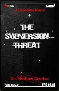 The Subversion Threat: Mathew Carriker: 9780999769751: Amazon.com: Books