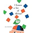 Amazon.com: I Know a Lot of Things: 9780811866156: Rand, Ann, Rand ...