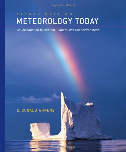 Meteorology Today: An Introduction to Weather, Climate, and the ...