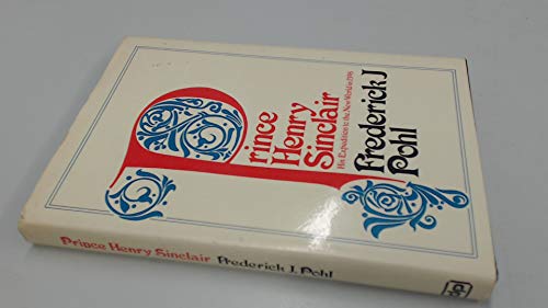 Prince Henry Sinclair: His expedition to the New World in 1398: Pohl ...